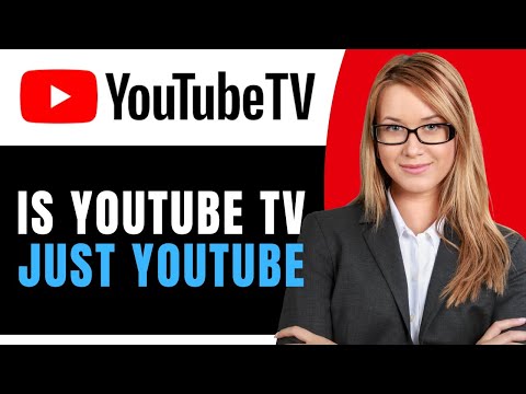 Is Youtube TV Just Youtube