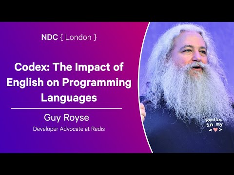 Codex: The Impact of English on Programming Languages - Guy Royse - NDC London 2025