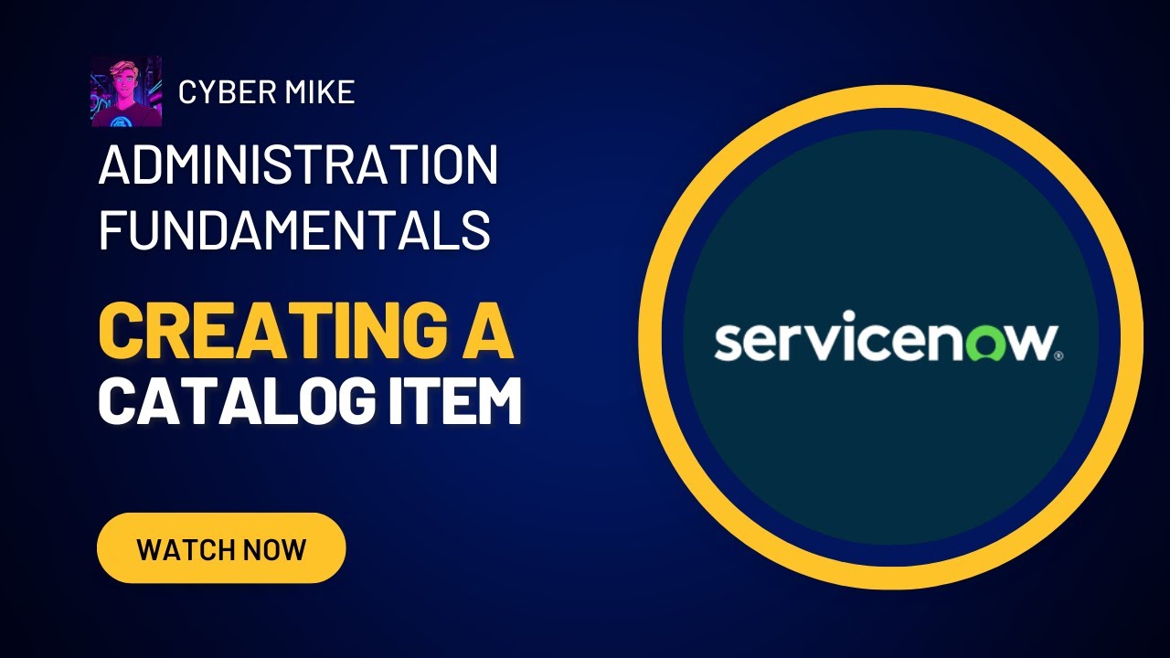 How to Create a Catalog Item | ServiceNow System Administration Fundamentals