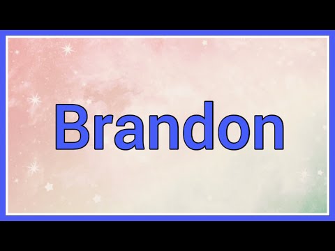 Brandon | Name Origin Meaning Variations