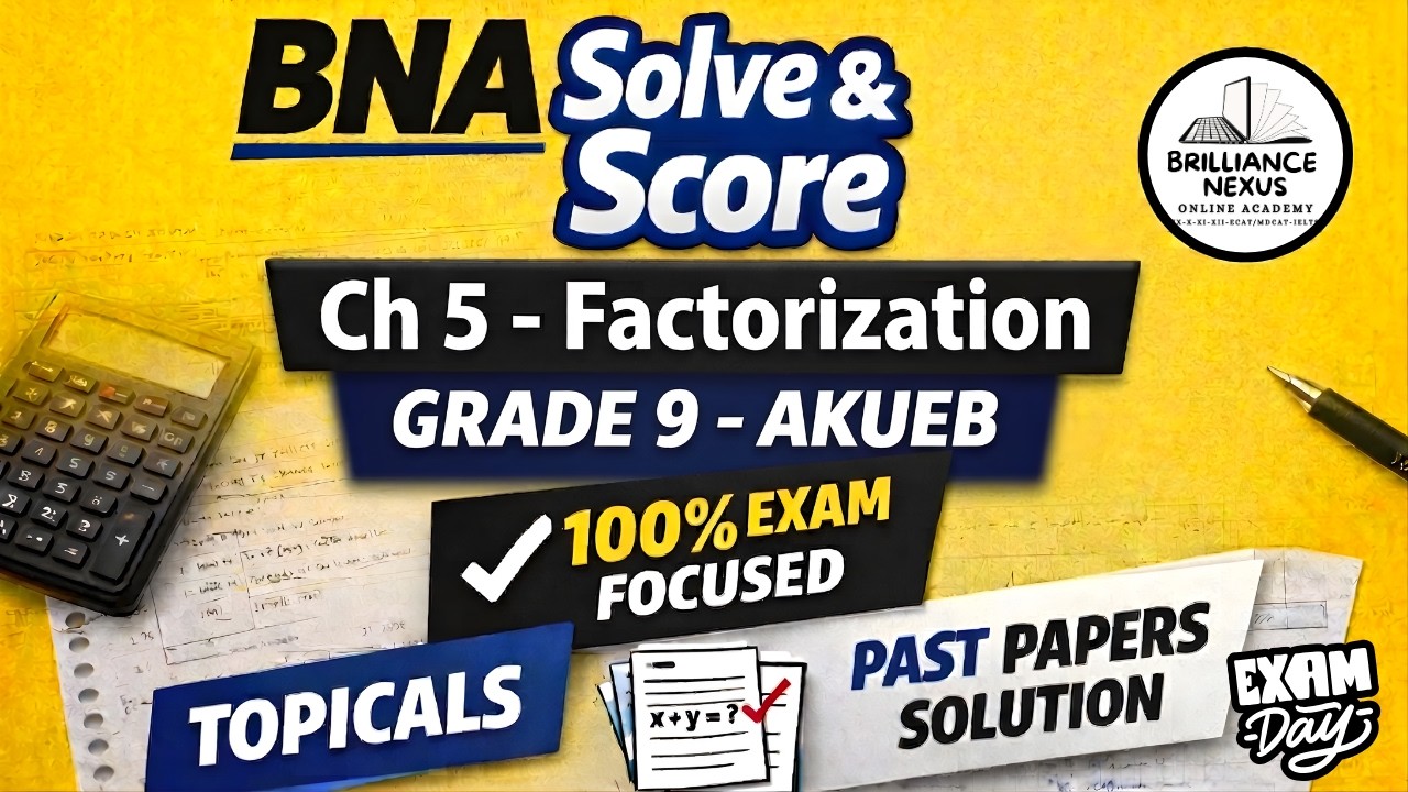 Grade 9 Maths AKUEB | Chapter 5 Factorisation | Topicals (MCQs) | BNA Solve & Score