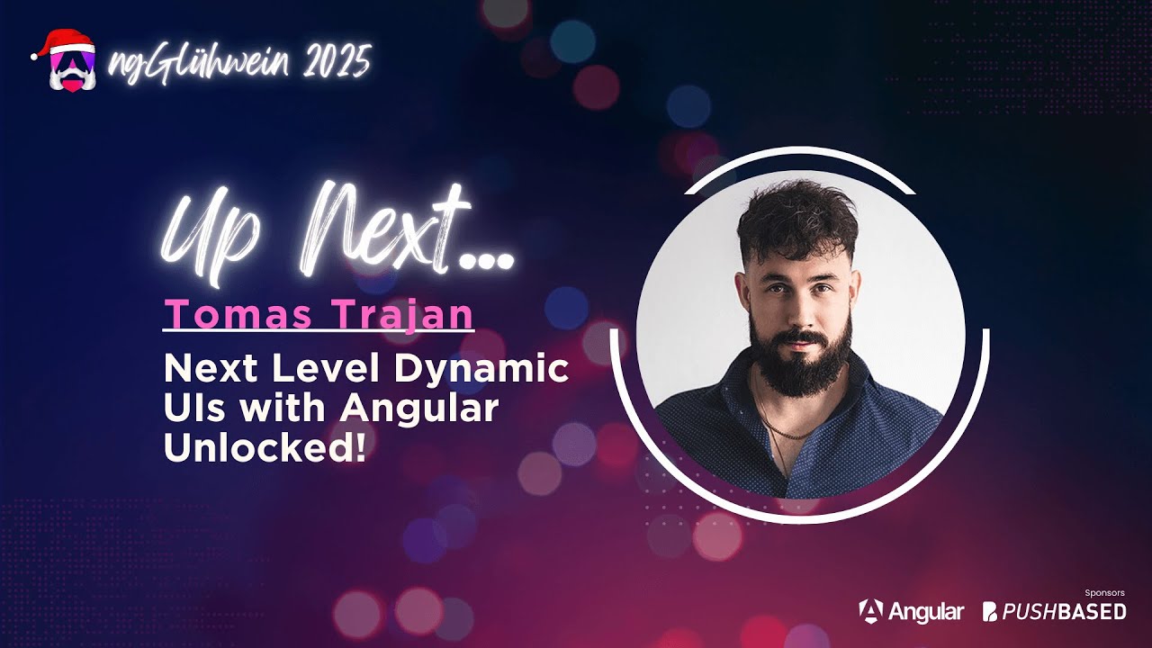 Tomas Trajan | Next Level Dynamic UIs with Angular Unlocked! | NgGlühwein 2025