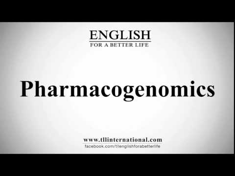 How to Pronounce Pharmacogenomics