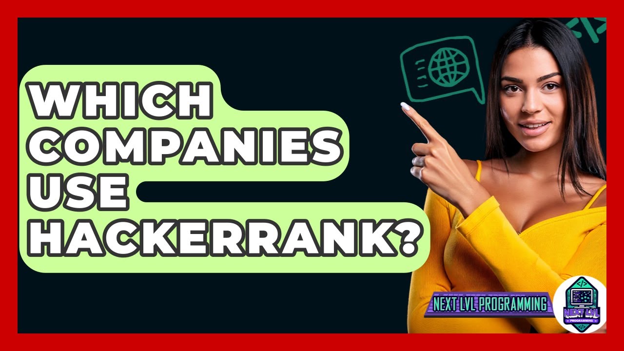 Which Companies Use HackerRank? - Next LVL Programming