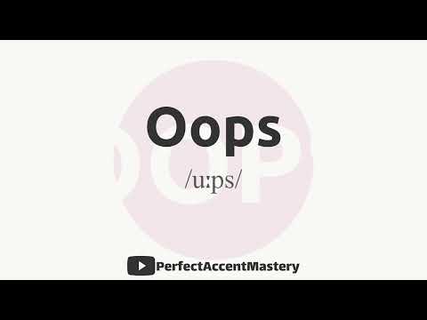 How to Pronounce OOPS | IPL | Definition | Perfect Accent Mastery