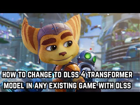 How to Correctly Force DLSS 4 Transformer Model in ANY Game!