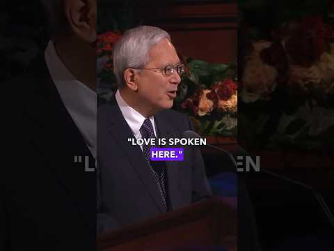 Love is Spoken Here: Decoding Church Vocabulary - Gerritt W Gong - Oct 2023 General Conference #lds