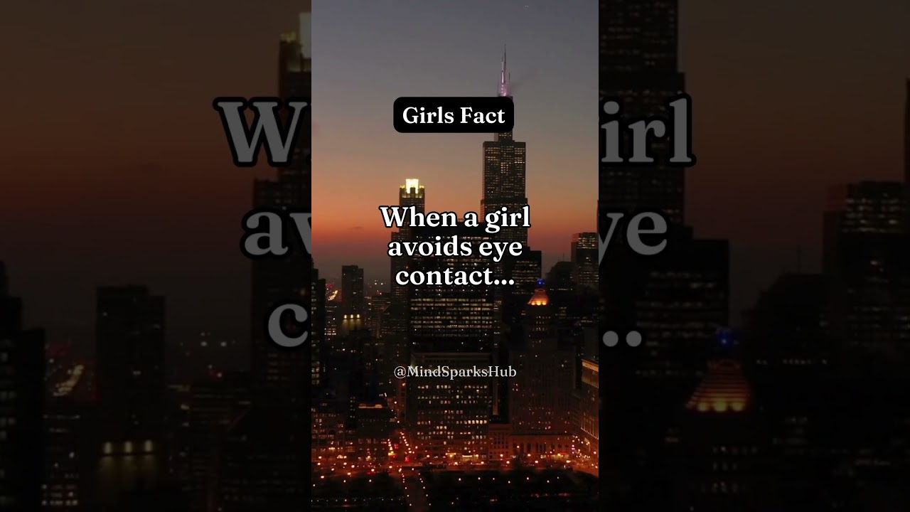 When a girl avoids eye contact... #shorts #psychologyfacts #fyp