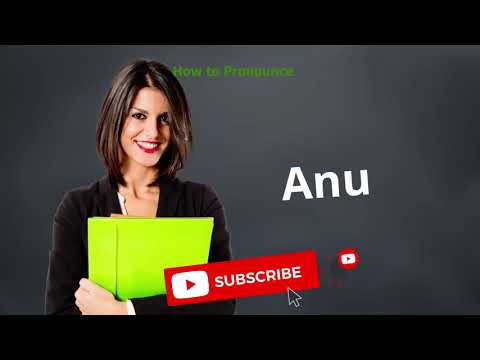 How to pronounce Anu | Meaning of Anu