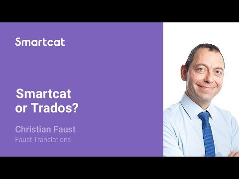 Christian Faust, Faust Translations: “Smartcat or Trados?”