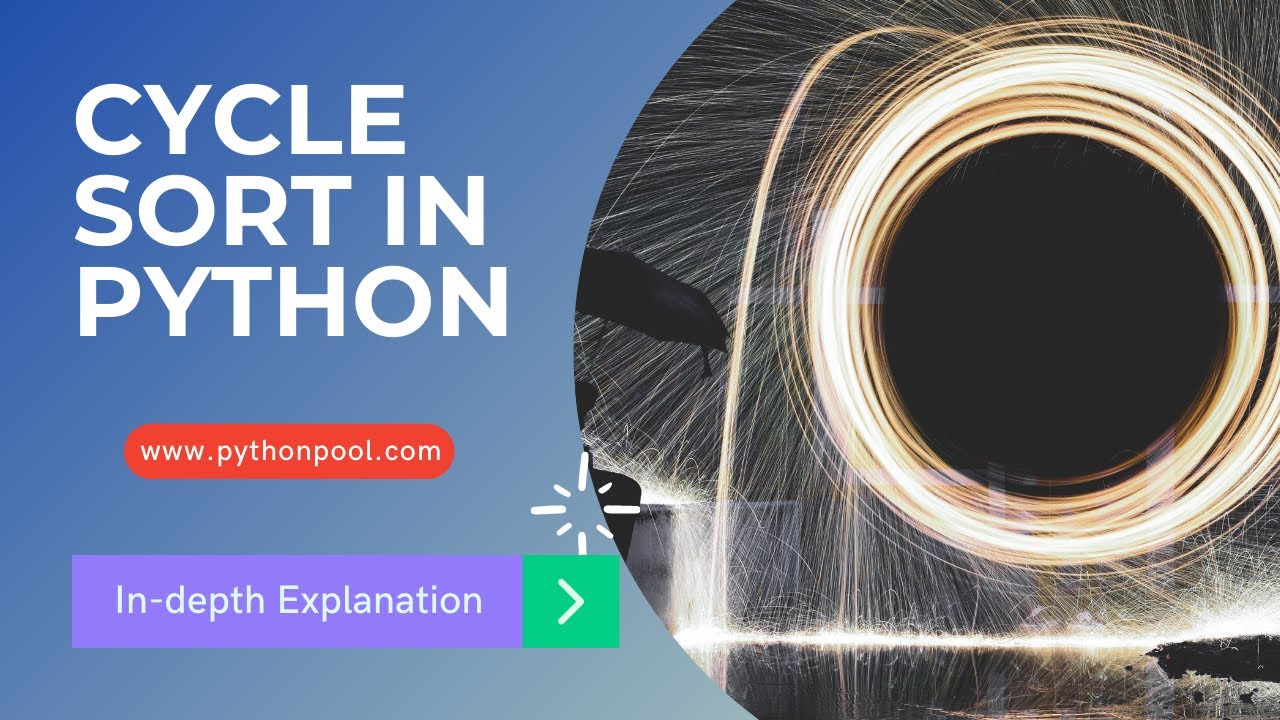Cycle Sort Algorithm in Python With Program