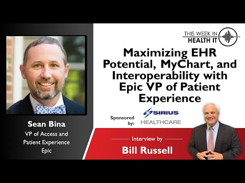 Maximizing EHR Potential, MyChart, and Interoperability with Epic VP of Patient Experience