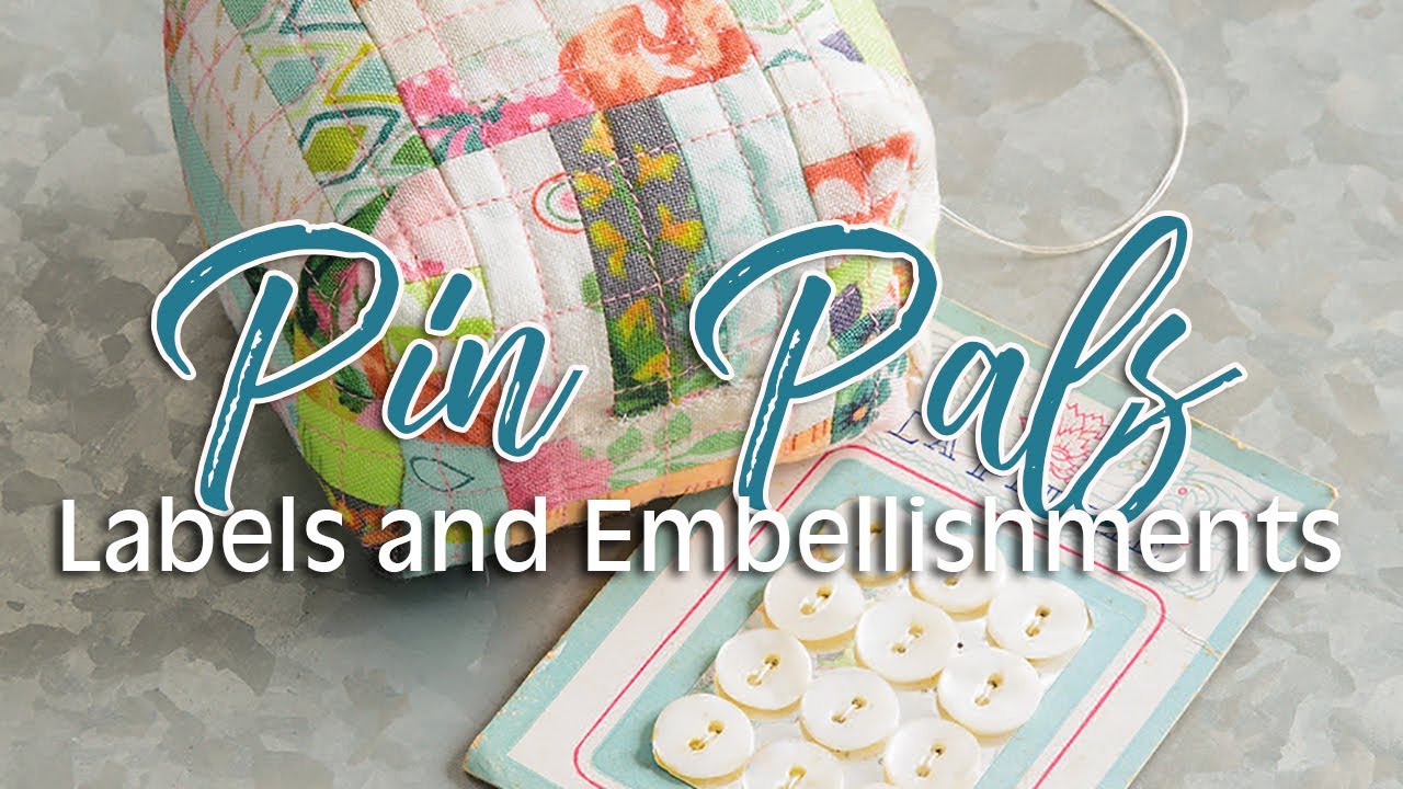 Pin Pals Book - Embellishments with Carrie Nelson | Fat Quarter Shop