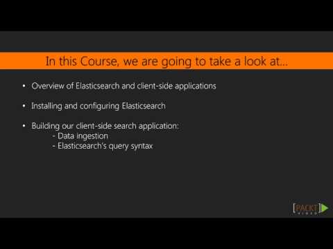 Learn Building a Search Server with Elasticsearch Tutorial Course Objectives | packtpub com ...
