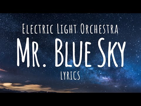Electric Light Orchestra - Mr. Blue Sky (Lyrics)