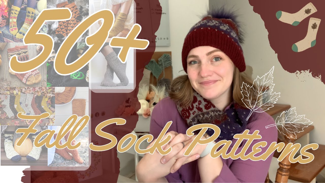50+ Fall Sock Patterns || Let's Round Up