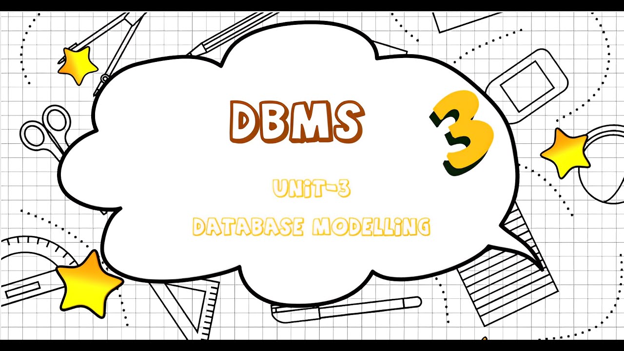 Unit 3 | Database Modelling | Database Management System | DBMS 📚