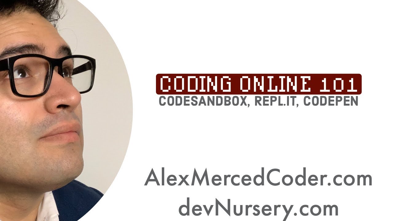 AM Coder - Coding Online 101 - CodeSandBox, Repl and CodePen feature overview/how-to