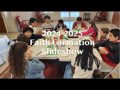 Faith Formation 2024-2025 Slideshow