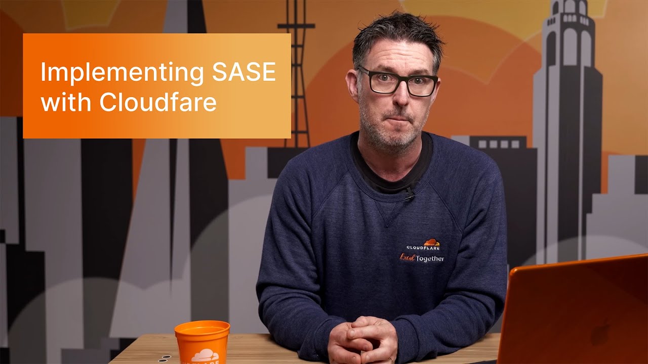Implementing SASE with Cloudflare