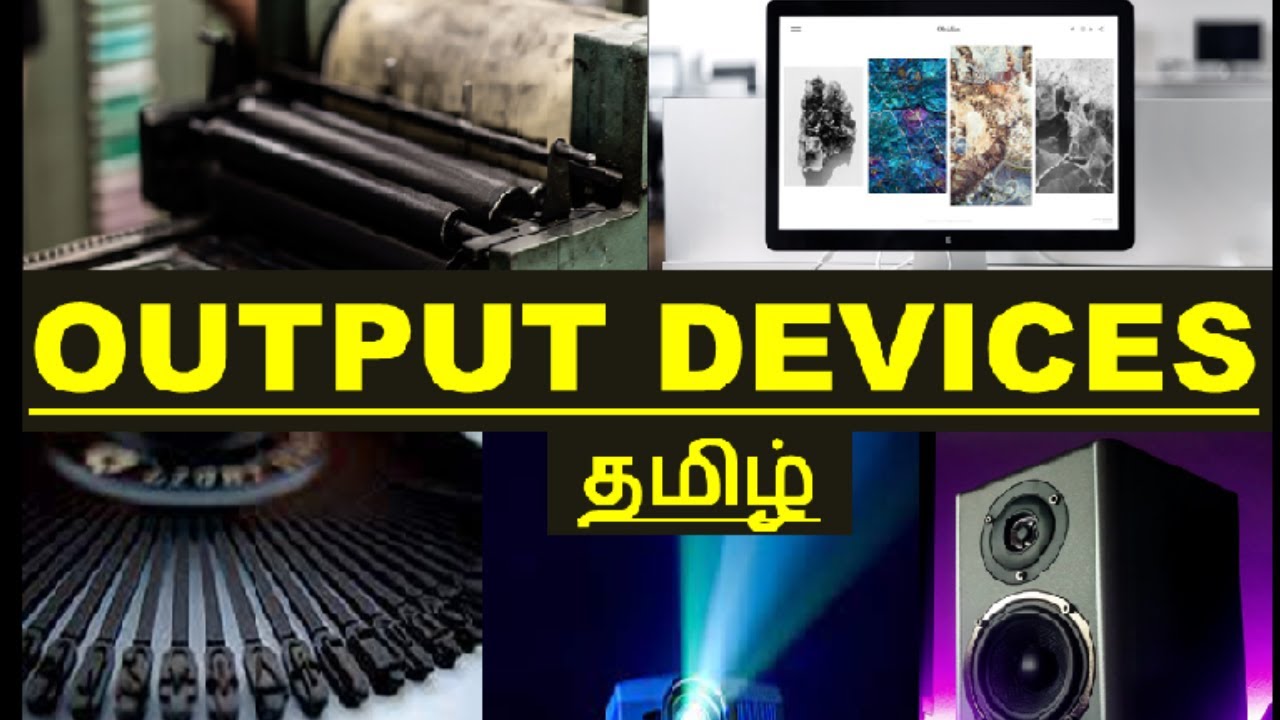 OUTPUT DEVICES