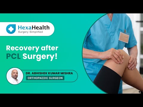 How is Recovery after PCL Surgery? || How long Does a PCL Reconstruction Last?|| HexaHealth Expert