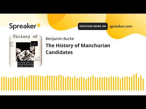 The History of Manchurian Candidates