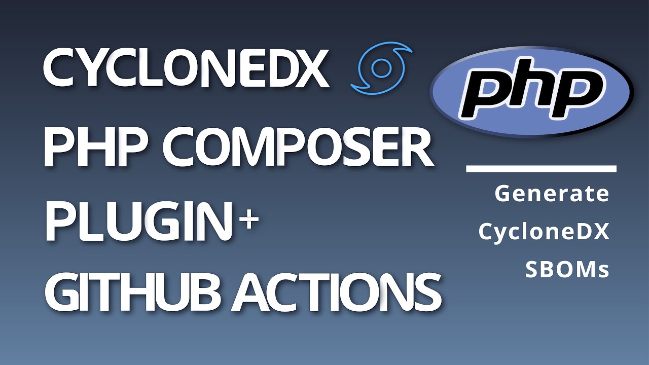 Tool Review: CycloneDX PHP Composer Plugin + GitHub Action