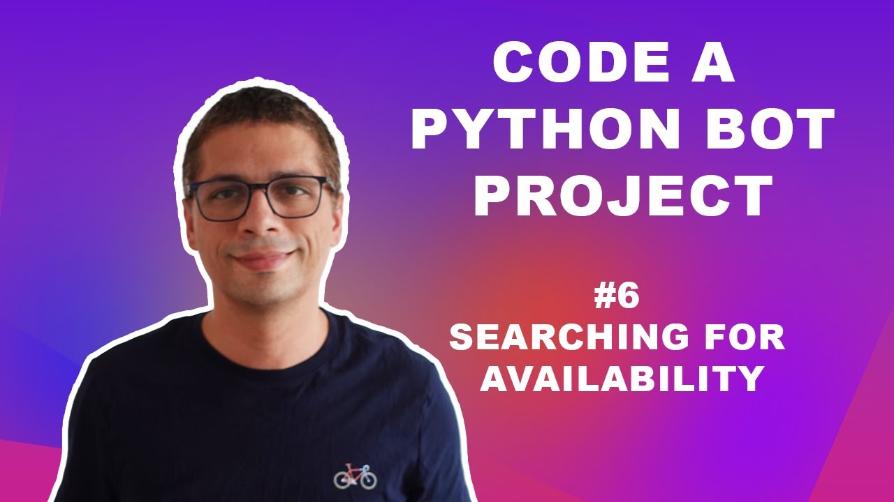 Code a Python Bot (Part 6: Function to Search By Availability)