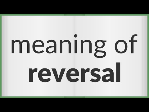 Reversal | meaning of Reversal