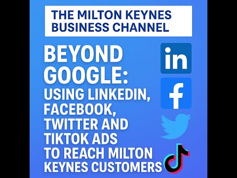 Beyond Google Using LinkedIn Facebook Instagram - Local Business Advertising in Milton Keynes Tips