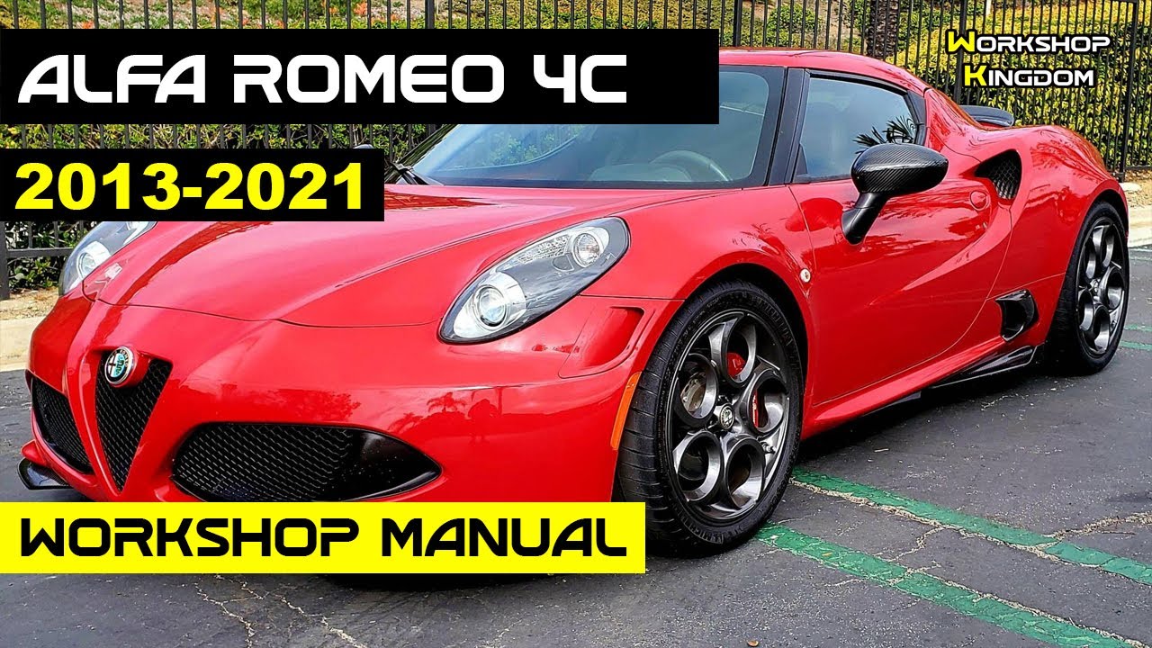 Alfa Romeo 4C (2013-2021) Workshop Manual - How to DOWNLOAD the PDF - Repair Service Guide