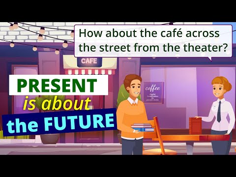 Use PRESENT tenses to talk about the FUTURE