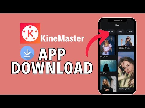 How to Download Kinemaster App 2024?