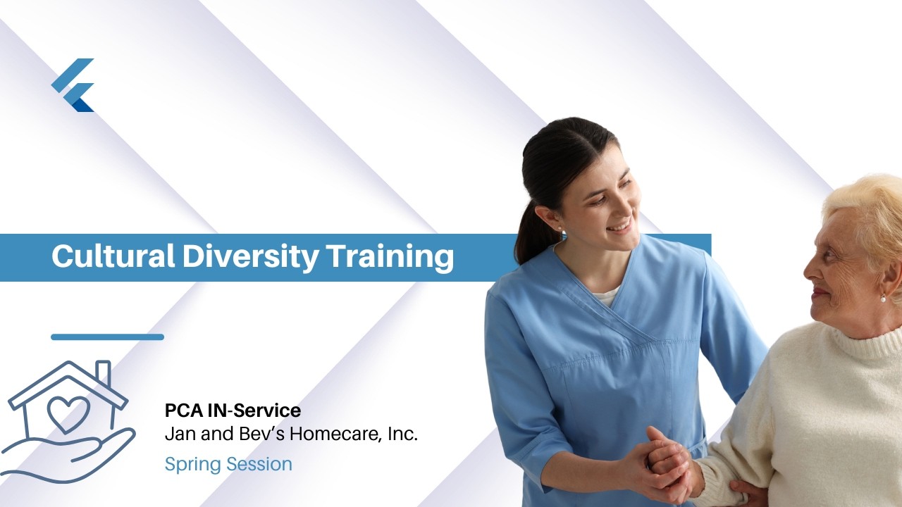 Cultural Diversity Training Jan & Bev's Homecare, Inc