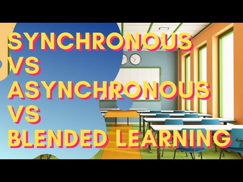 Synchronous vs Asynchronous vs Blended Learning