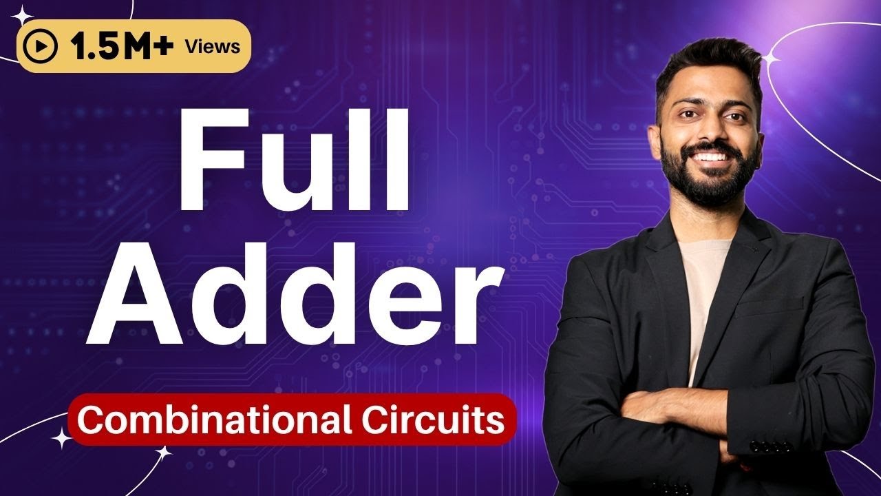 Lec -16: Full Adder | Combinational Circuit | Digital Electronics