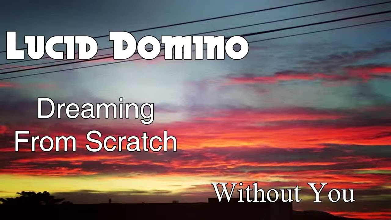 Lucid Domino - Without You