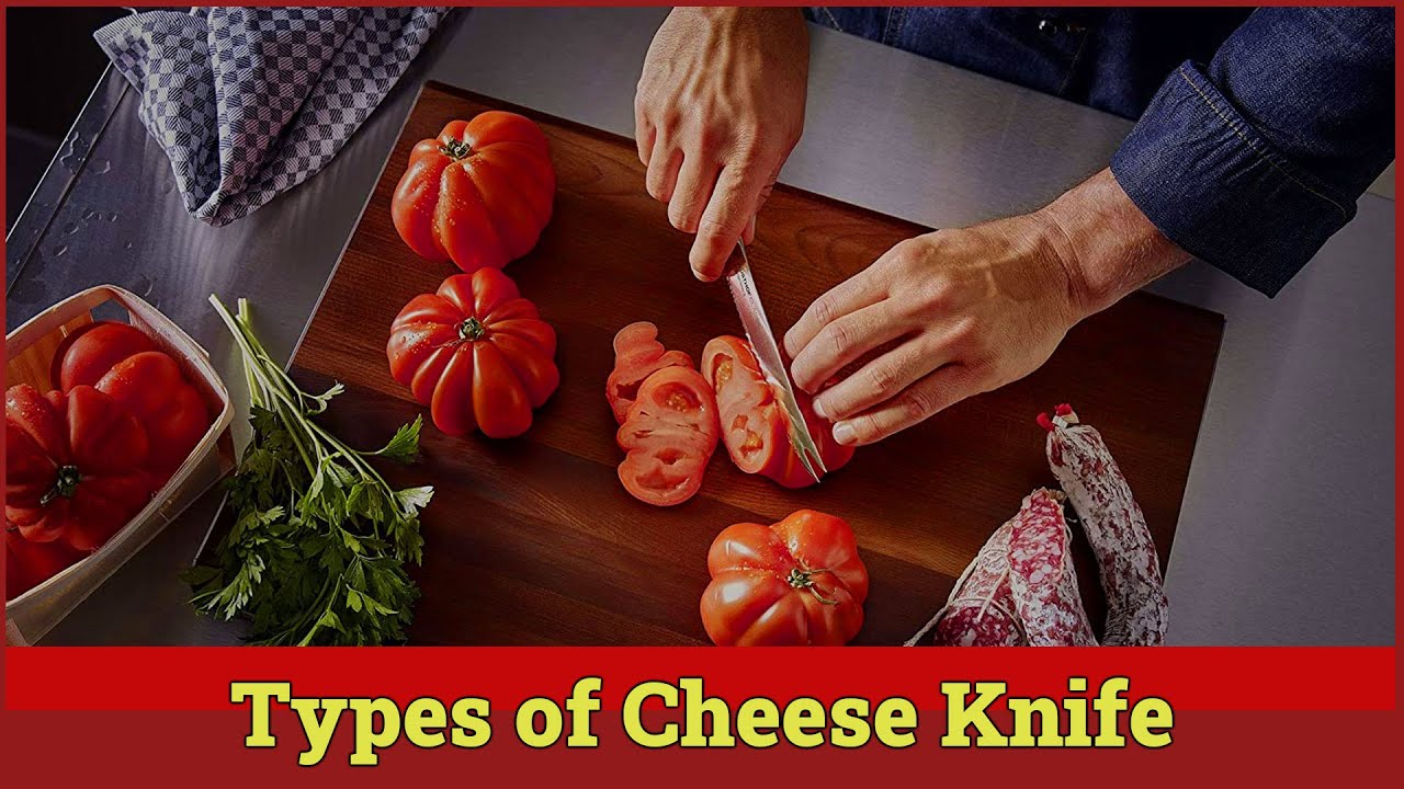 Types of Cheese Knife
