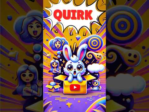 ✨ What’s a Quirk? Learn This Fun Word in Under a Minute! ✨ #esl