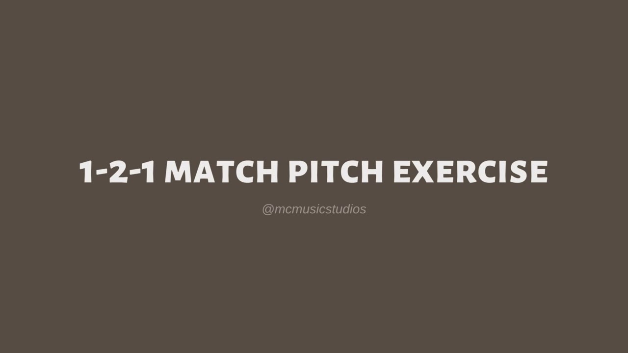 Warm-up for Beginners: 1-2-1 Match-pitch Exercise | MC Music Studios