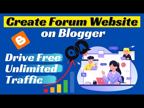 How to Create Forum Website on Blogger, Drive Free Traffic on Website and Get AdSense Approval?