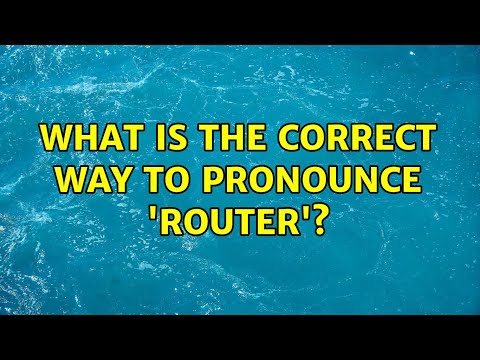 What is the correct way to pronounce 'router'? (7 Solutions!!)