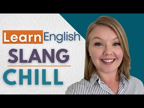 Hey CHILL - Learn the English slang word - CHILL