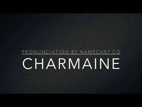 How to Pronounce Charmaine