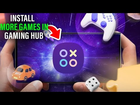 How to Install More Games in Gaming Hub on Galaxy S25/S25+/S25 Ultra
