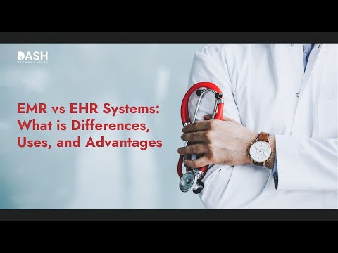 EMR vs EHR Systems: What is Differences, Uses, and Advantages