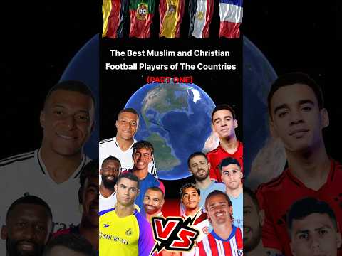 The best Muslim and Christian Football Players Of The Countries ✝️☪️