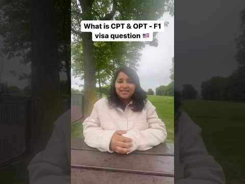 What is CPT and OPT - F1 visa question 🇺🇸 #usavisa #youtubeshorts #shorts #fall2024
