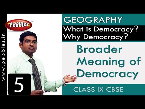 Broader Meaning of Democracy : What is Democracy? Why Democracy? | Social Science | Class 9 CBSE